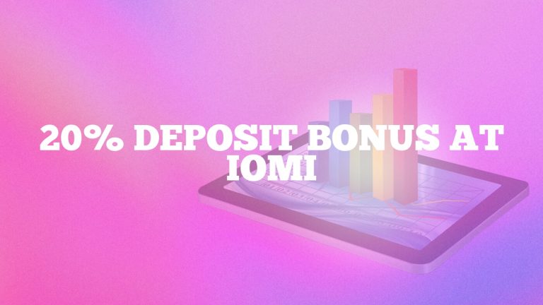20% Deposit Bonus at Iomi - Kgforexworld.com